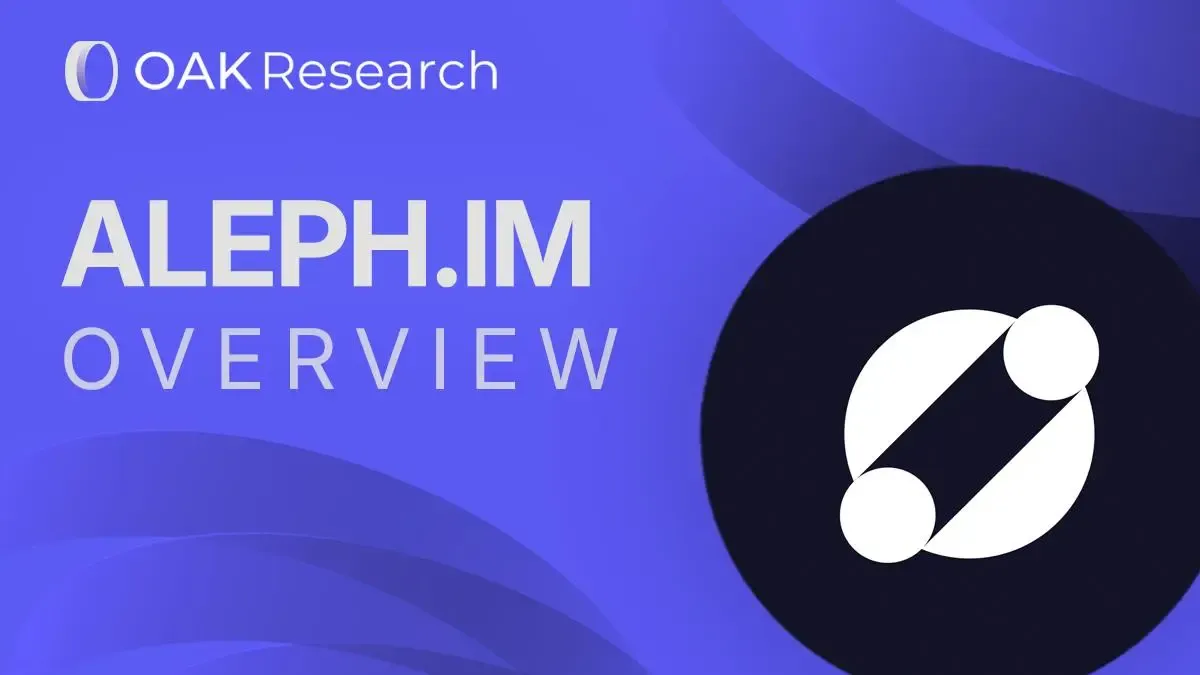 Aleph Cloud (ALEPH): A Comprehensive Overview of a Decentralized Cloud Solution | OAK Research