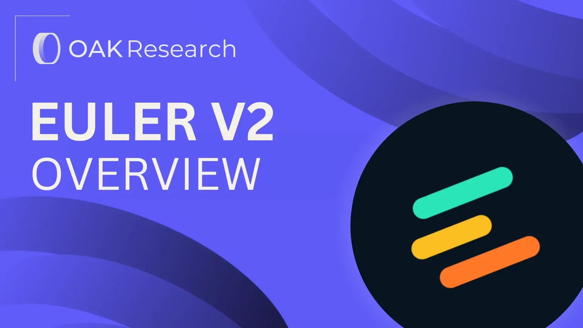 Euler V2 (EUL): A comprehensive overview of a modular lending ecosystem | OAK Research