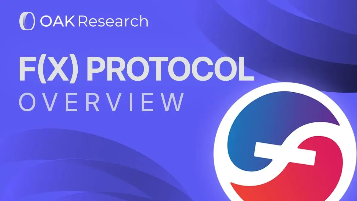 f(x) Protocol (FXN) : Une présentation complète d'un protocole qui réinvente la DeFi | OAK Research