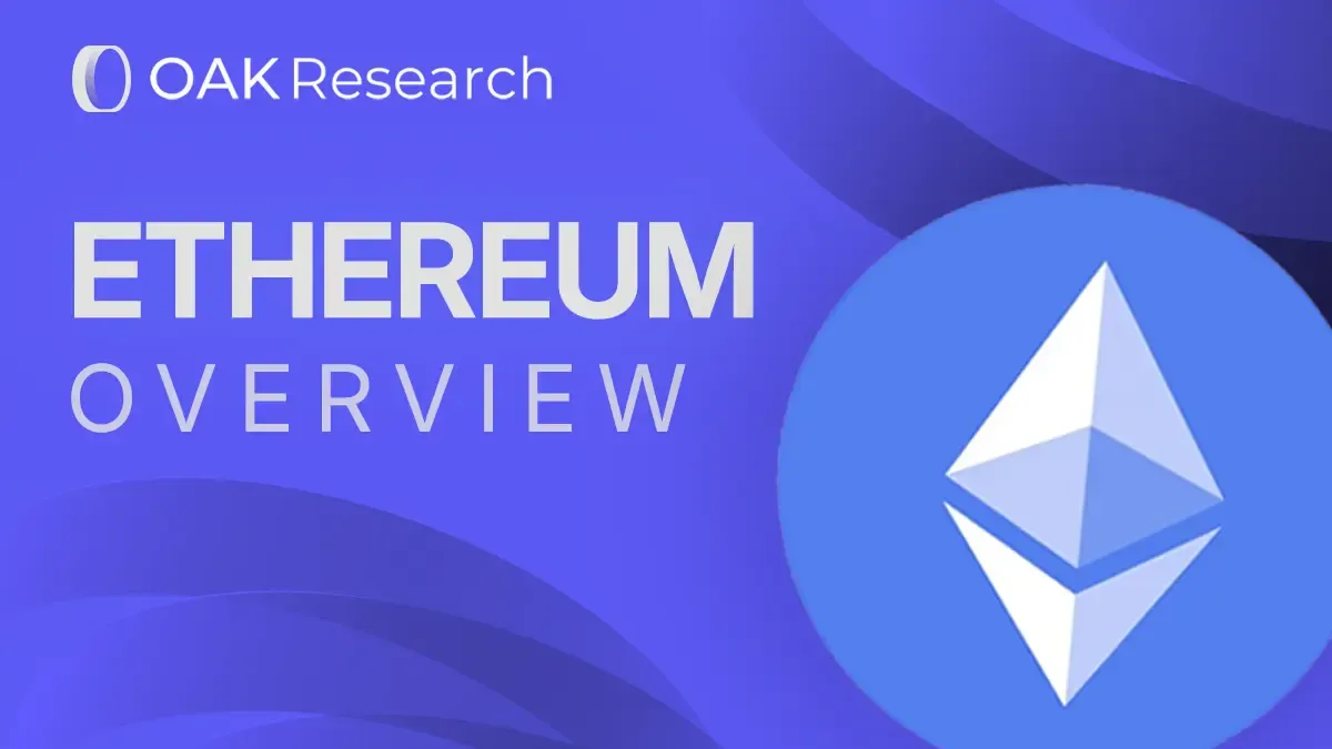 Ethereum (ETH): A complete overview of the first programmable blockchain | OAK Research