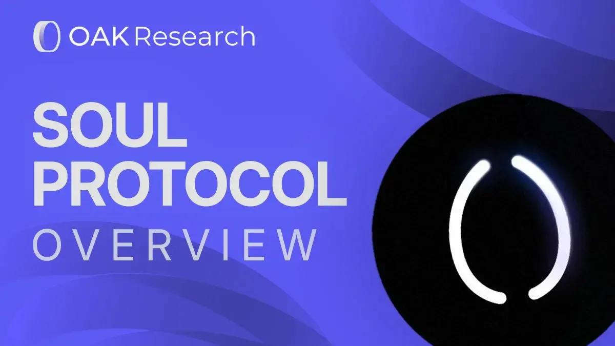 Soul Protocol: a mutli-chain liquidity layer for decentralized lending | OAK Research